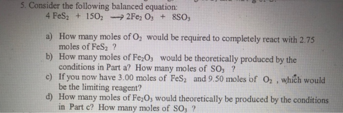 Solved 5 Consider The Following Balanced Equation 4 Fes2