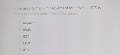 Solved Tool used to track Improvement initiatives in TCS | Chegg.com