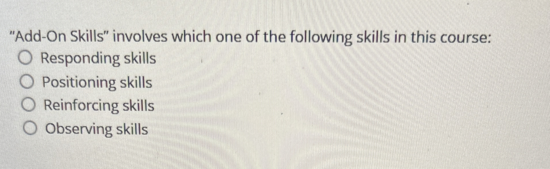 Solved "Add-On Skills" involves which one of the following | Chegg.com