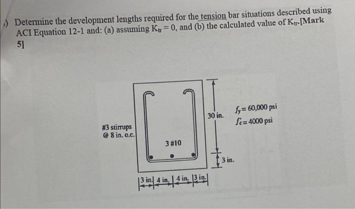 Solved Determine the development lengths required for the | Chegg.com