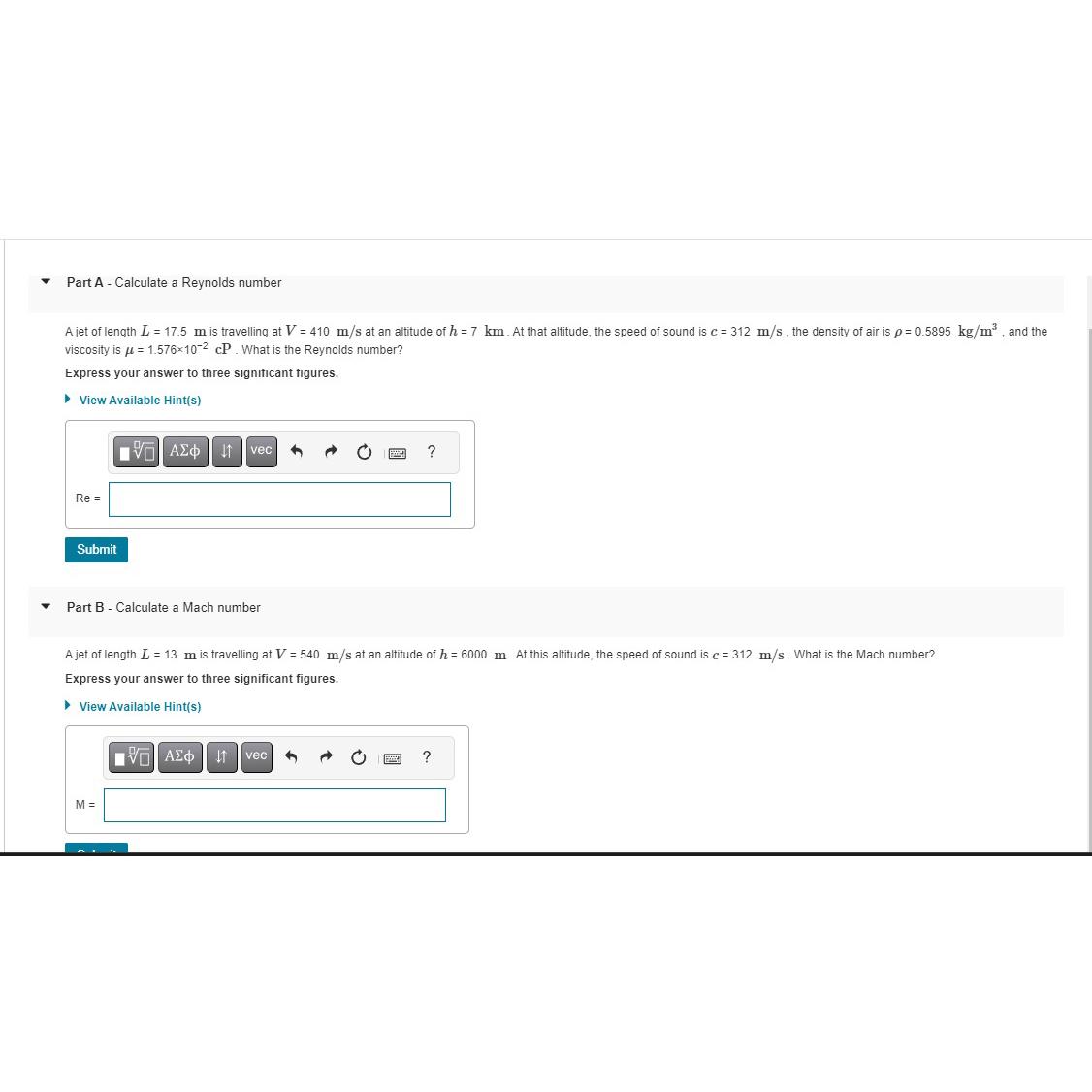 Solved Part A - Calculate a Reynolds number viscosity is | Chegg.com Solved Part A - Calculate a Reynolds number viscosity is | Chegg.com