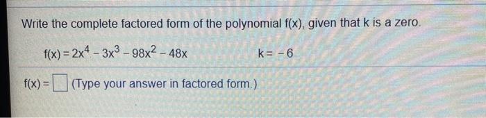Solved Write the complete factored form of the polynomial | Chegg.com