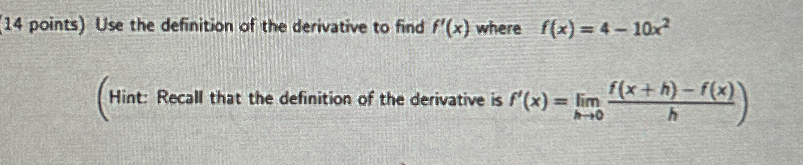 Solved 14 ﻿points) ﻿Use the definition of the derivative to | Chegg.com