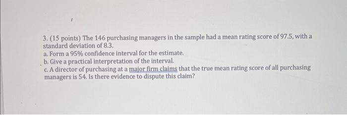 Solved 3. (15 points) The 146 purchasing managers in the | Chegg.com