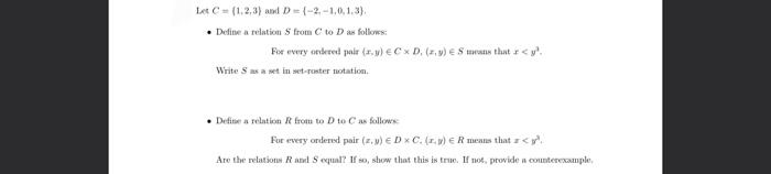 Solved LetC={1,2,3} and D={−2,−1,0,1,3}. - Define a relation | Chegg.com