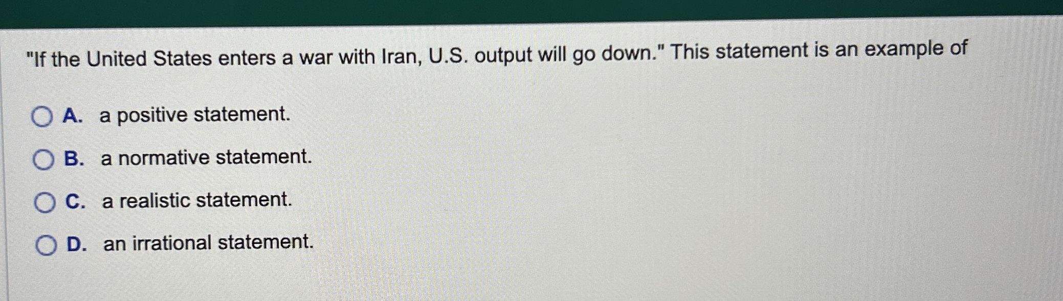 Solved "If the United States enters a war with Iran, U.S. | Chegg.com