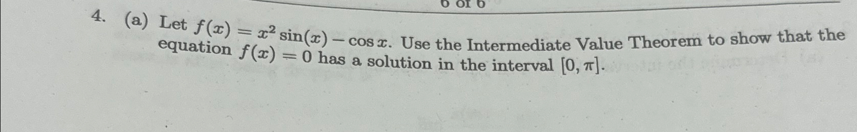 Solved (a) ﻿Let f(x)=x2sin(x)-cosx. ﻿Use the Intermediate | Chegg.com