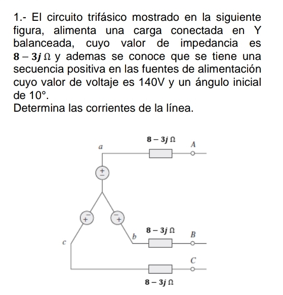 Solved 1.- ﻿El circuito trifásico mostrado en la siguiente | Chegg.com