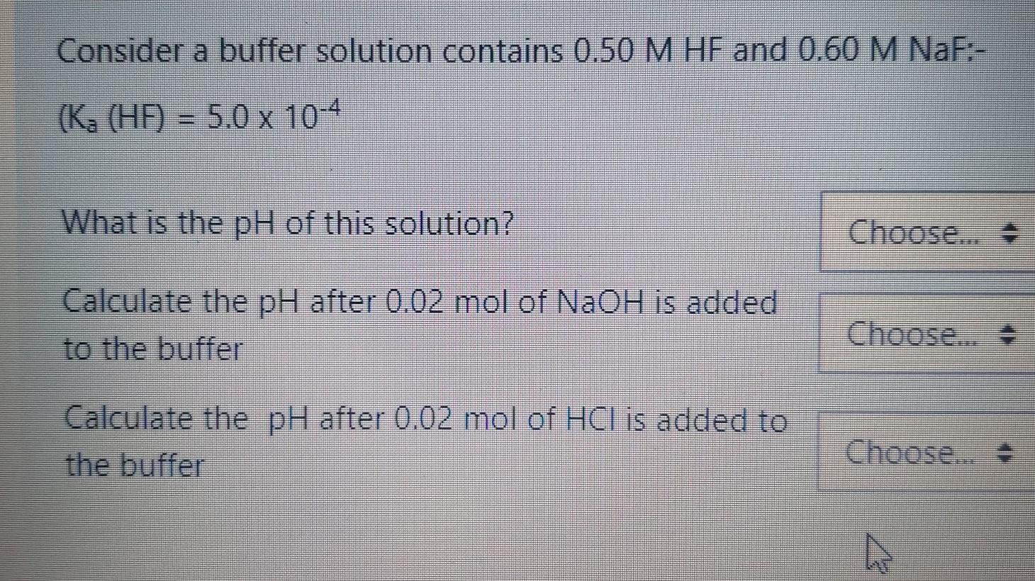 Solved Consider a buffer solution contains 0.50 M HF and | Chegg.com