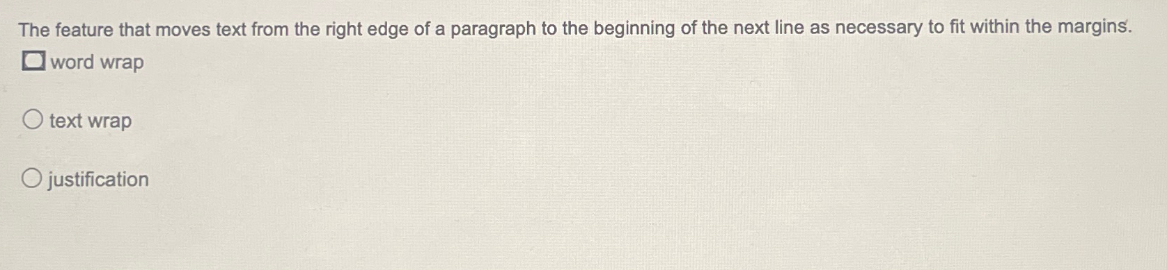 Solved The feature that moves text from the right edge of a | Chegg.com