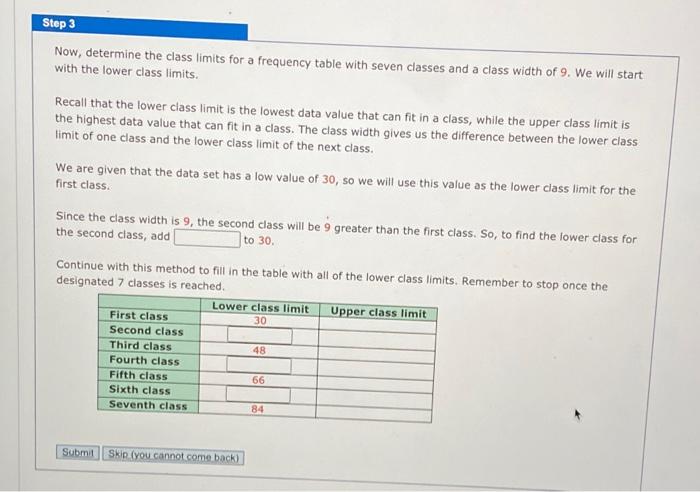 Solved Step 3 Now, determine the class limits for a | Chegg.com