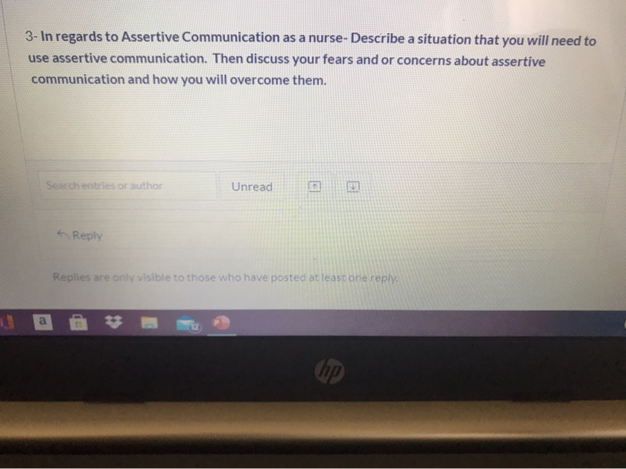 Solved 3- In regards to Assertive Communication as a | Chegg.com
