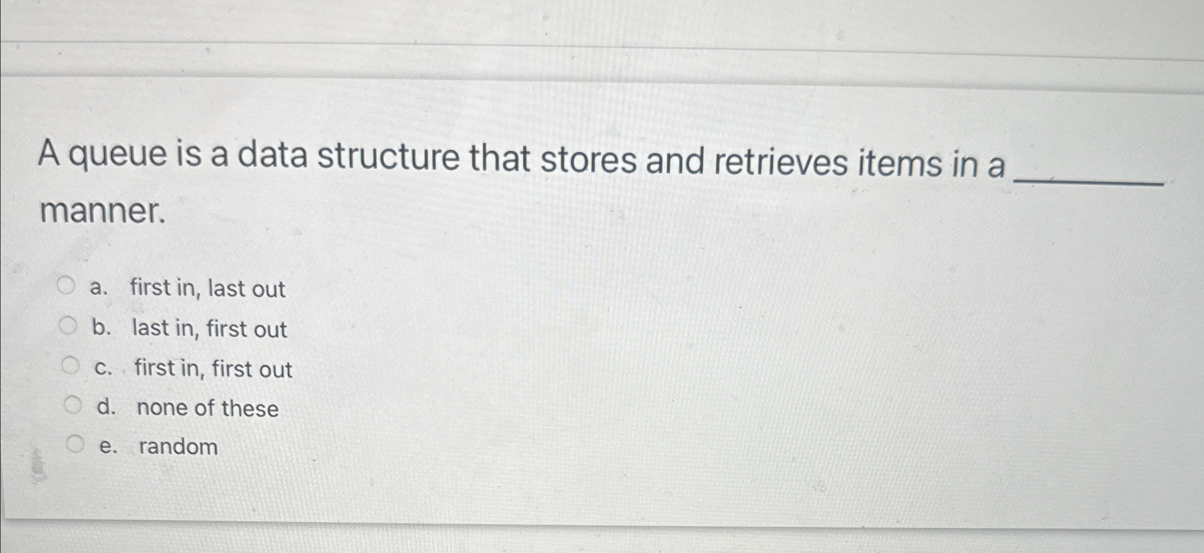 A queue is a data structure that stores and retrieves | Chegg.com