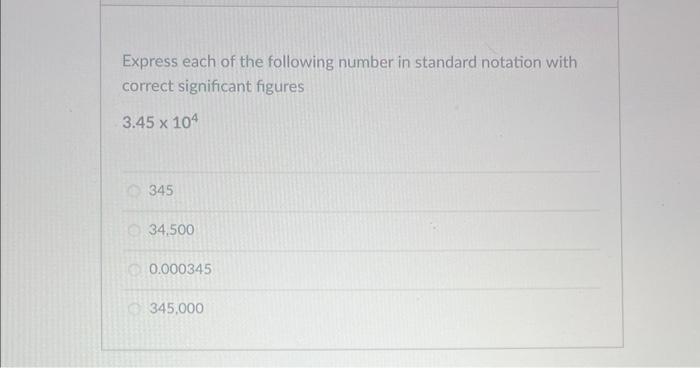 Solved Express each of the following number in standard | Chegg.com