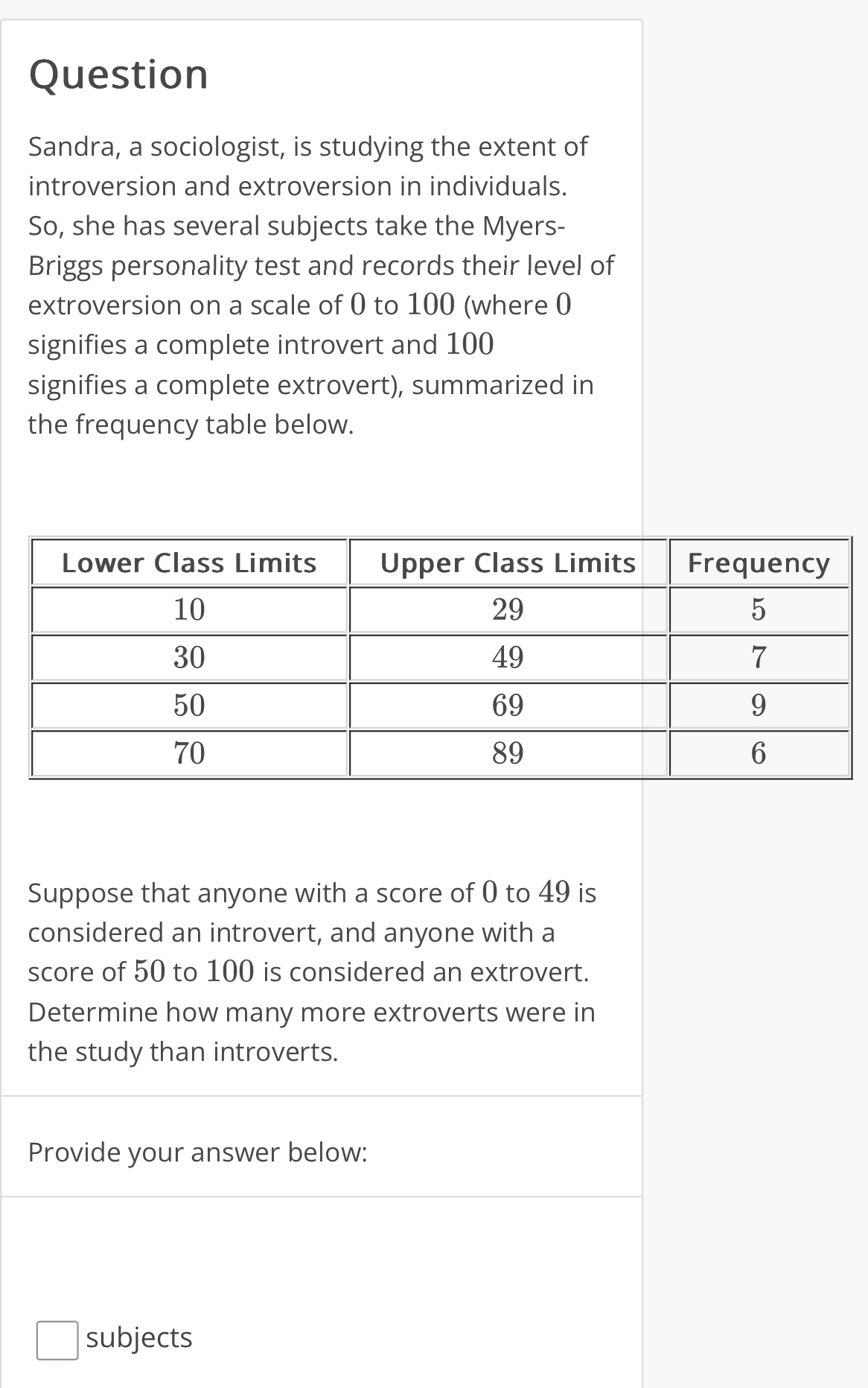 Solved QuestionSandra, a sociologist, is studying the extent | Chegg.com