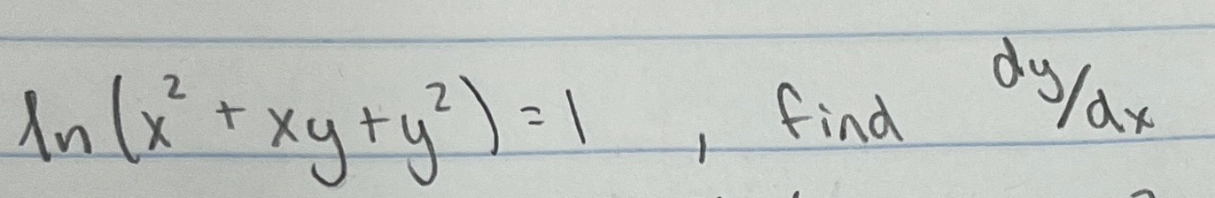 Solved ln(x2+xy+y2)=1, ﻿find dydx | Chegg.com