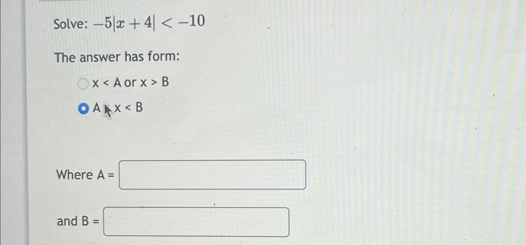 Solved Solve: -5|x+4| BA=B=A1xWhere | Chegg.com