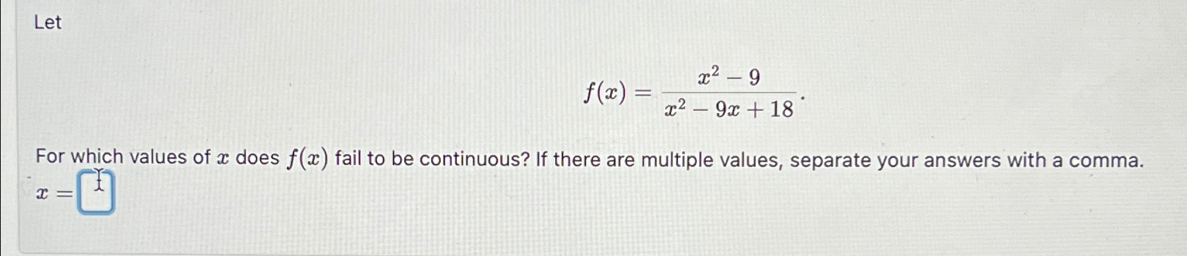 Solved Letf(x)=x2-9x2-9x+18For which values of x ﻿does f(x) | Chegg.com