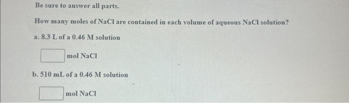 Solved Be sure to answer all parts. How many moles of NaCl | Chegg.com