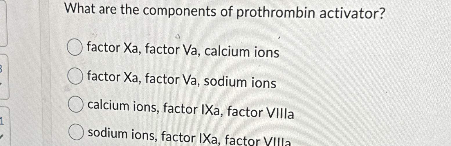 Solved What are the components of prothrombin | Chegg.com