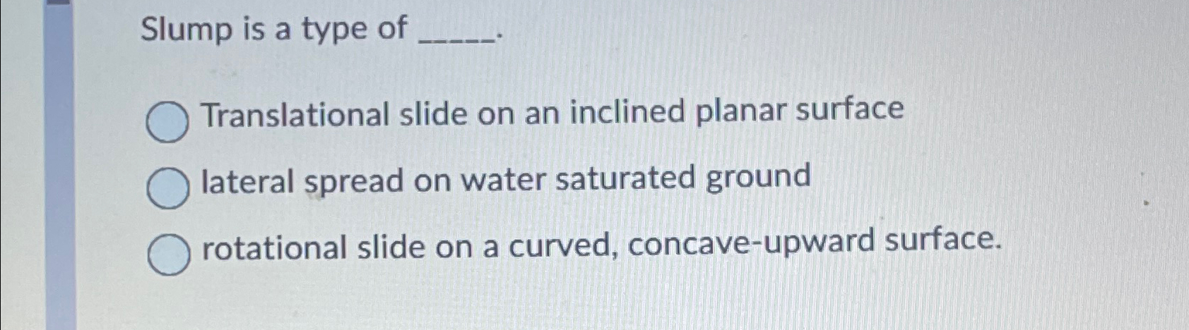 Solved Slump is a type of ﻿Translational slide on an | Chegg.com