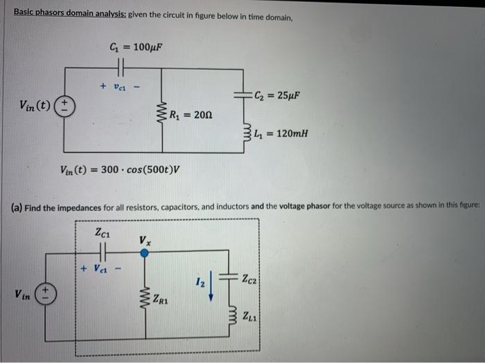Solved Basic phasors domain analysis: given the circuit in | Chegg.com
