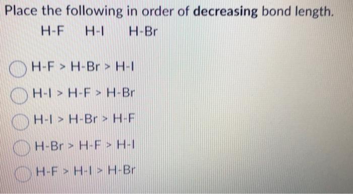 Solved Place the following in order of decreasing bond | Chegg.com