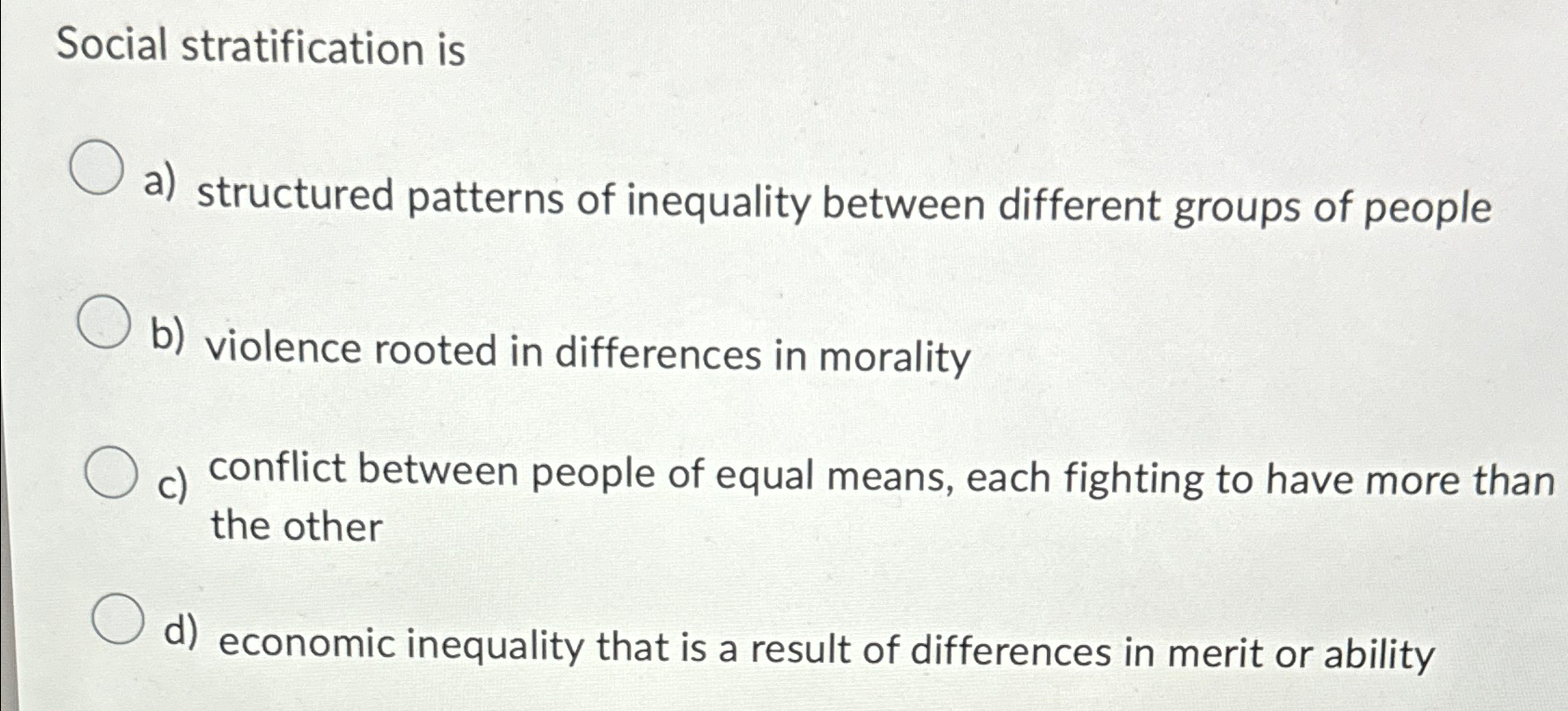 Solved Social stratification isa) ﻿structured patterns of | Chegg.com