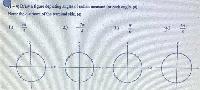 Solved 1-4) Draw a figure depicting angles of radian measure | Chegg.com