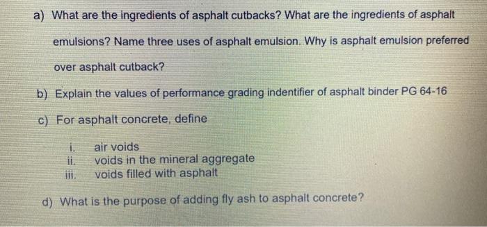 Solved a) What are the ingredients of asphalt cutbacks? What | Chegg.com
