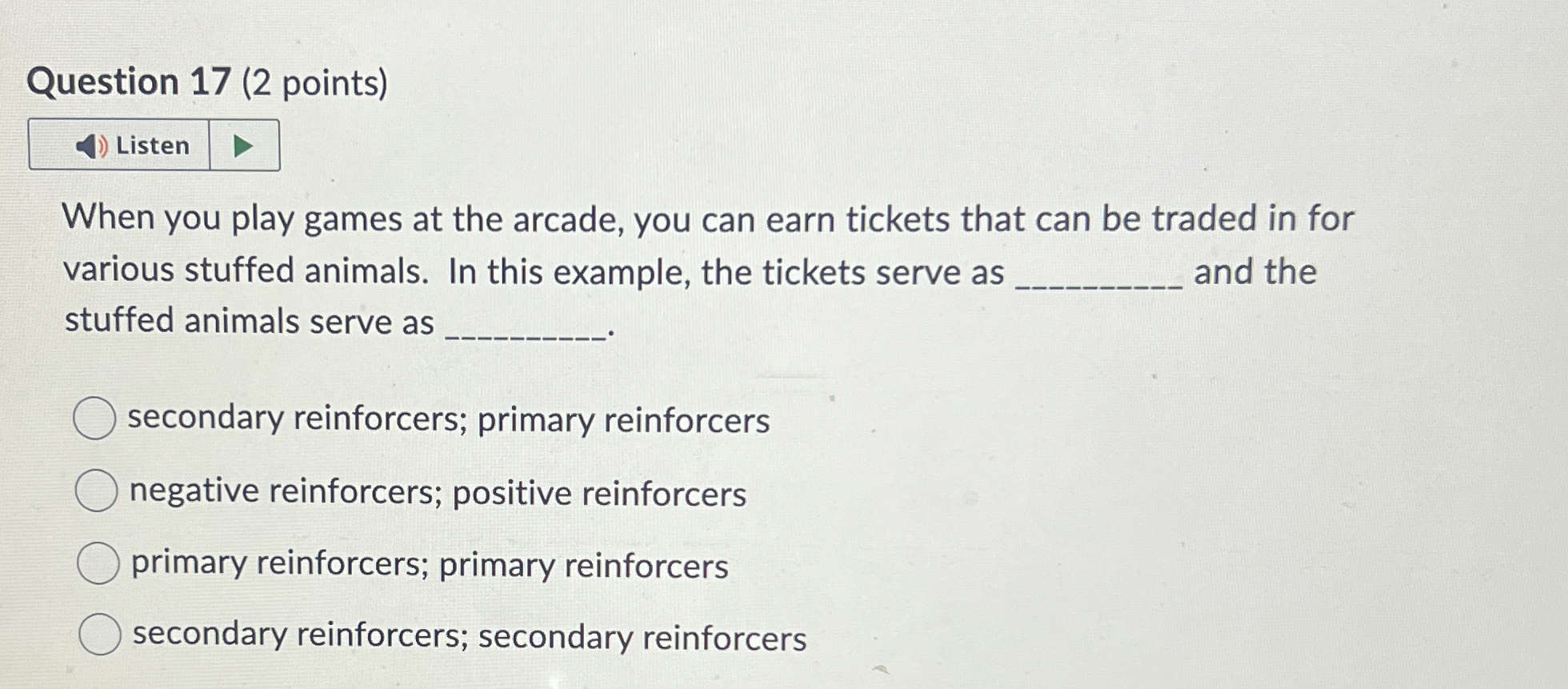 Solved Question 17 (2 ﻿points)When you play games at the | Chegg.com