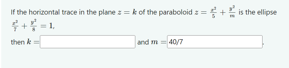 Solved If the horizontal trace in the plane z=k ﻿of the | Chegg.com