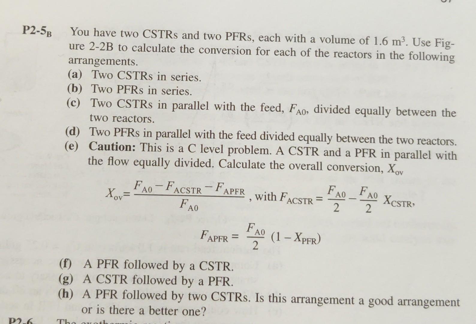 Solved −−5B You have two CSTRs and two PFRs, each with a | Chegg.com