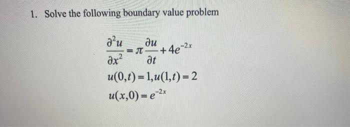 Solved 1. Solve the following boundary value problem | Chegg.com