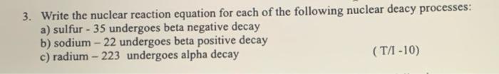 Solved 3. Write the nuclear reaction equation for each of | Chegg.com