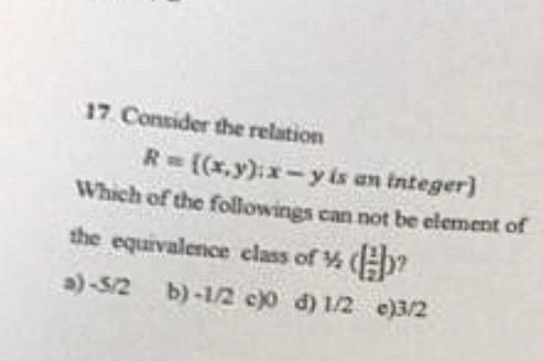 Solved 17. Convider the relation R={(x,y);x−y is an integer | Chegg.com