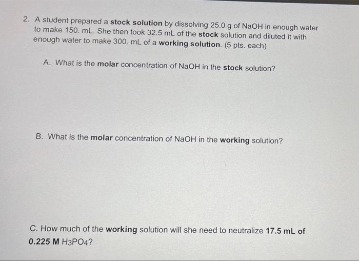 Solved 2. A student prepared a stock solution by dissolving | Chegg.com