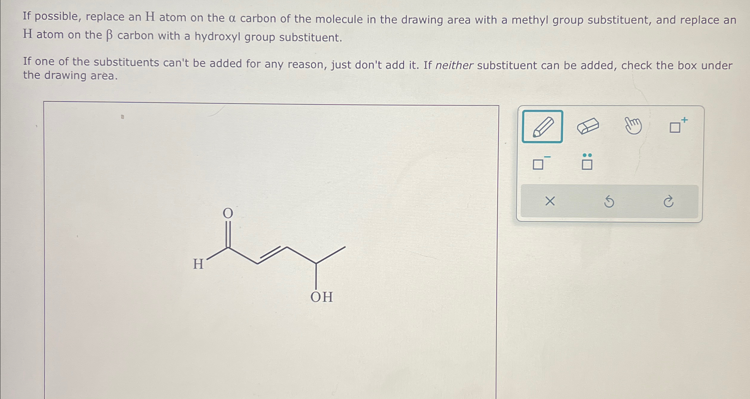 Solved If possible, replace an H ﻿atom on the α ﻿carbon of | Chegg.com