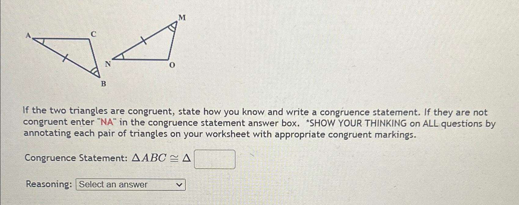 Solved If the two triangles are congruent, state how you | Chegg.com