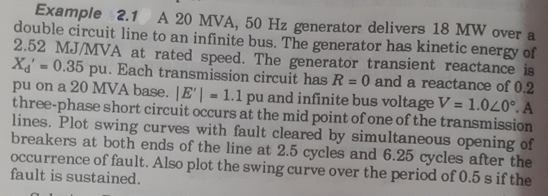 Solved Example 2.1 A 20 MVA, 50 Hz generator delivers 18 MW | Chegg.com