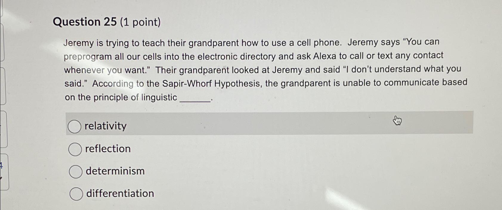 Solved Question 25 (1 ﻿point)Jeremy is trying to teach their | Chegg.com