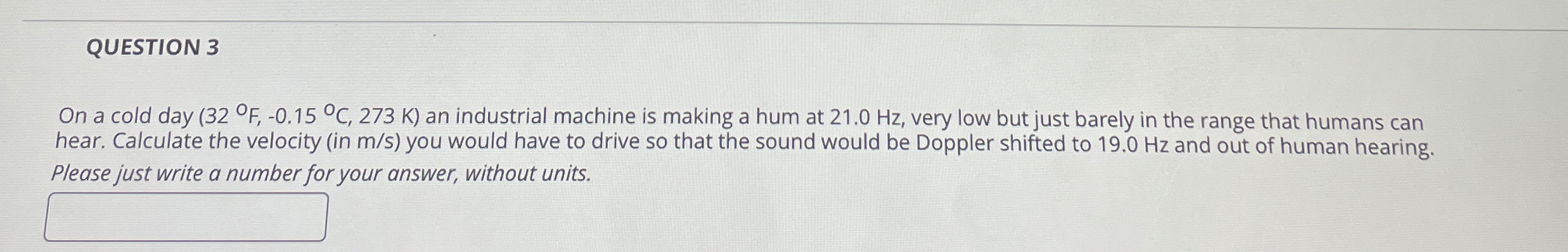 Solved QUESTION 3On a cold day (32°F,-0.15°C,273(K)) ﻿an | Chegg.com