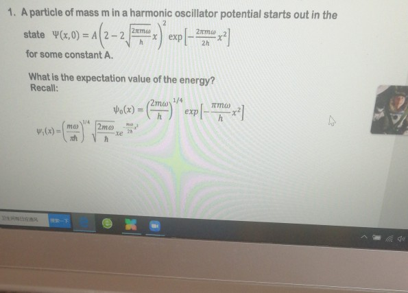 Solved 1. A particle of mass m in a harmonic oscillator | Chegg.com