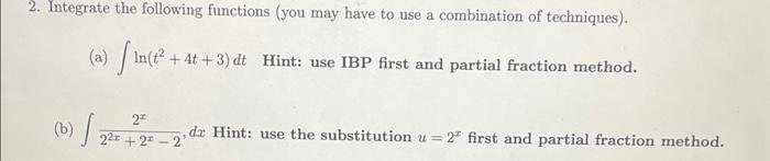 Solved 2. Integrate the following functions (you may have to | Chegg.com