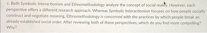 Solved c. Both Symbolic Interactionism and Ethnomethodology | Chegg.com