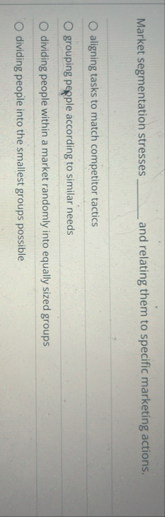 Solved Market segmentation stresses ﻿and relating them to | Chegg.com