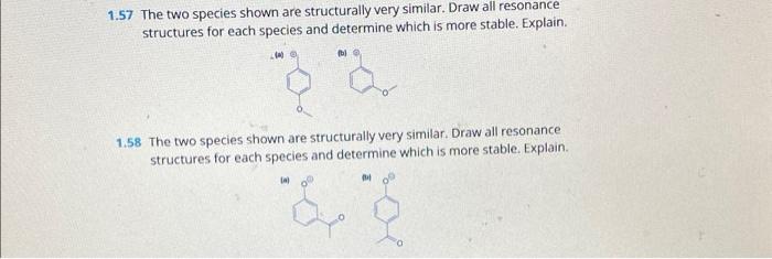 Solved 1.57 The two species shown are structurally very | Chegg.com