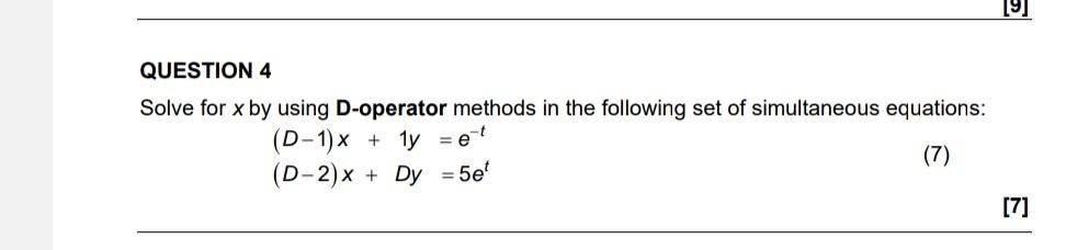 Solved QUESTION 4 Solve for x by using D-operator methods in | Chegg.com