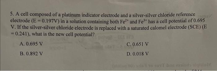 Solved 5. A cell composed of a platinum indicator electrode | Chegg.com