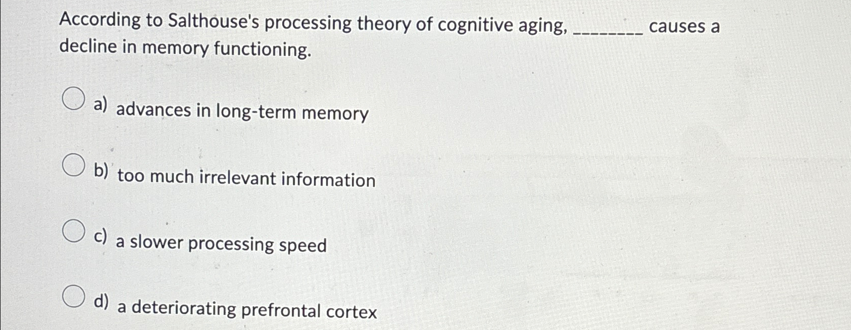 Solved According to Salthouse's processing theory of | Chegg.com